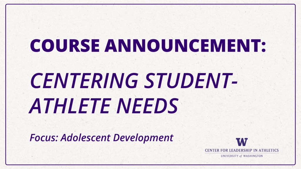 Course Announcement: Centering Student-Athlete Needs | UW Center for ...